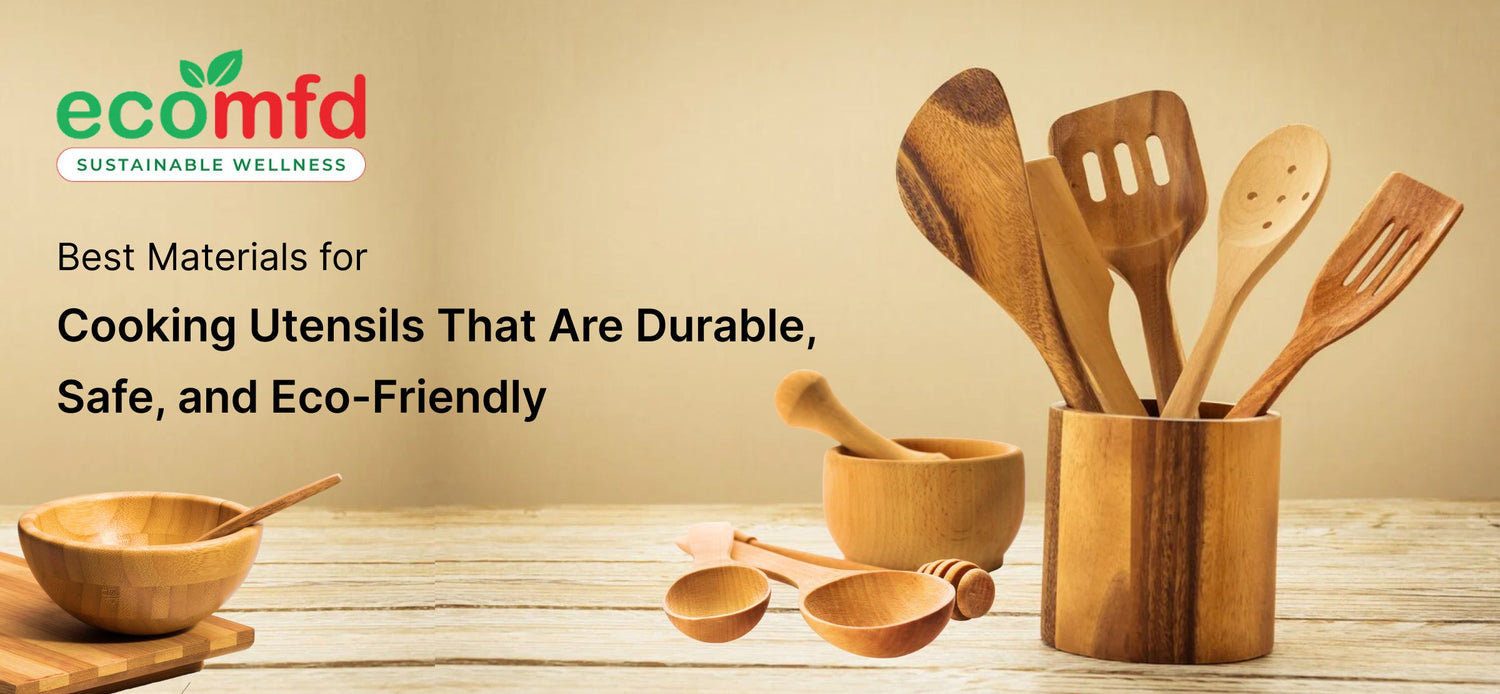 Best Materials for Cooking Utensils for Eco-Friendly Kitchens